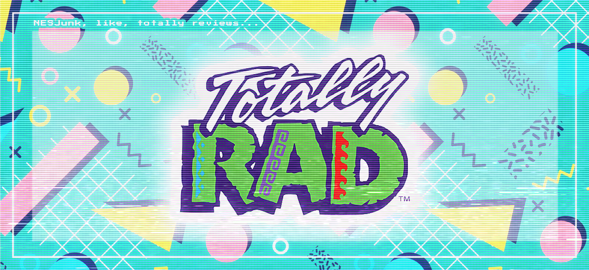Totally Rad (1991) Review: Gnarly, Dude – NESJunk